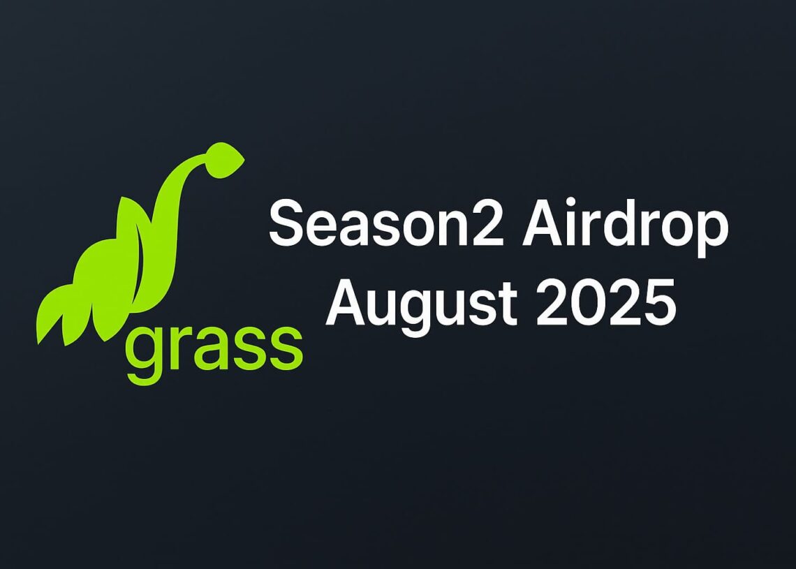 GRASS Season 2 Airdrop August 2025: 52M Tokens Unlock